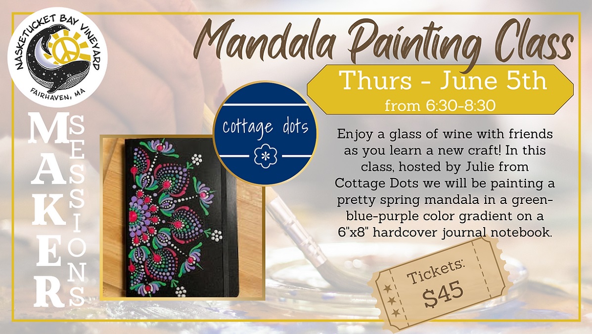 Mandala Painted Journal Maker Session at Nasketucket Bay Vineyard - The New Bedford Light